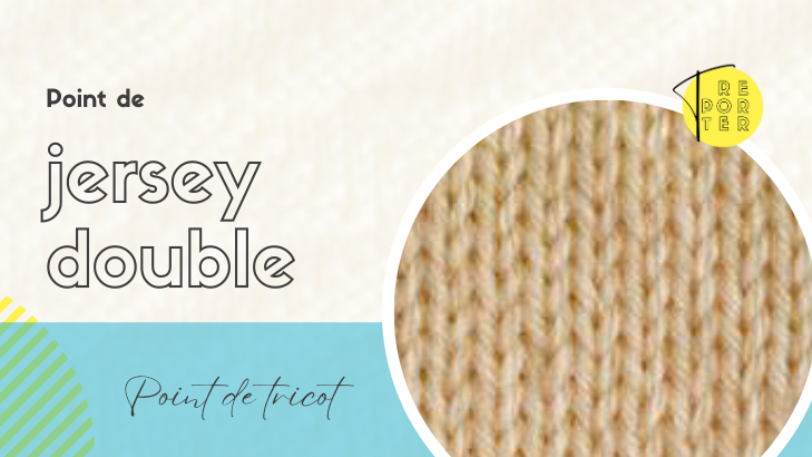 Point de tricot : jersey double - Tricot Reporter